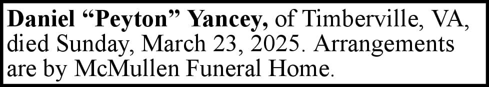 Daniel “Peyton” Yancey | Obituaries | dnronline.com