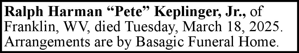 Ralph Harman “Pete” Keplinger, Jr. | Obituaries | dnronline.com