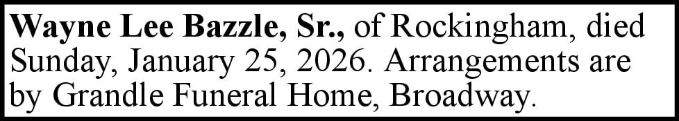 Wayne Lee Bazzle, Sr. | Obituaries | dnronline.com