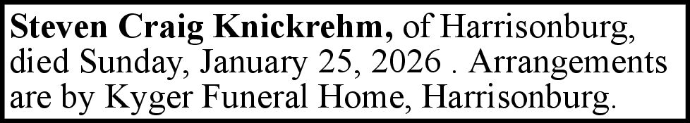 Steven Craig Knickrehm | Obituaries | dnronline.com