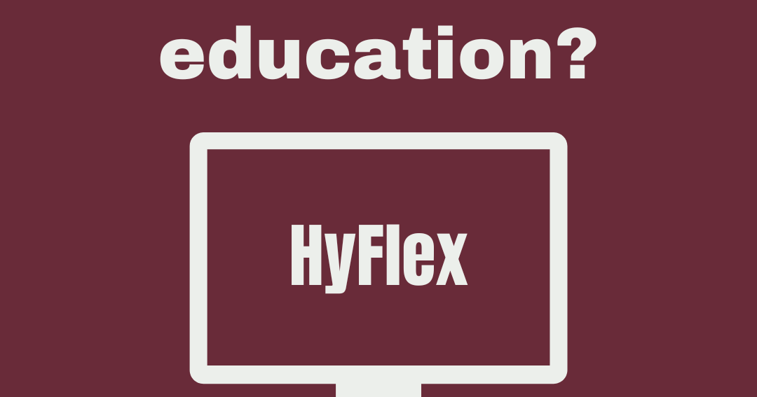 HyFlex: future of education | Features | easternprogress.com