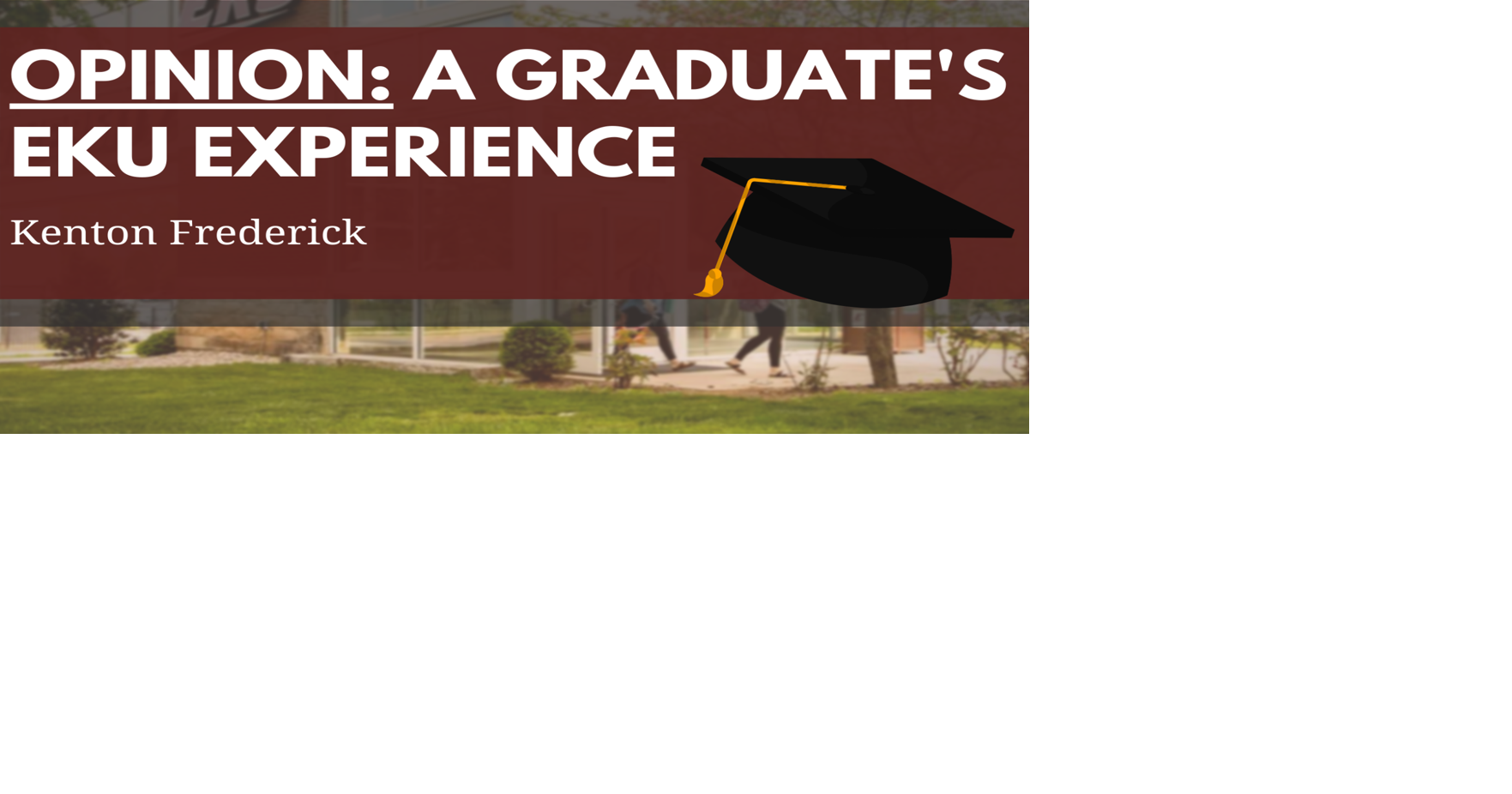 Graduating senior reflects on his experience at EKU | Opinion ...