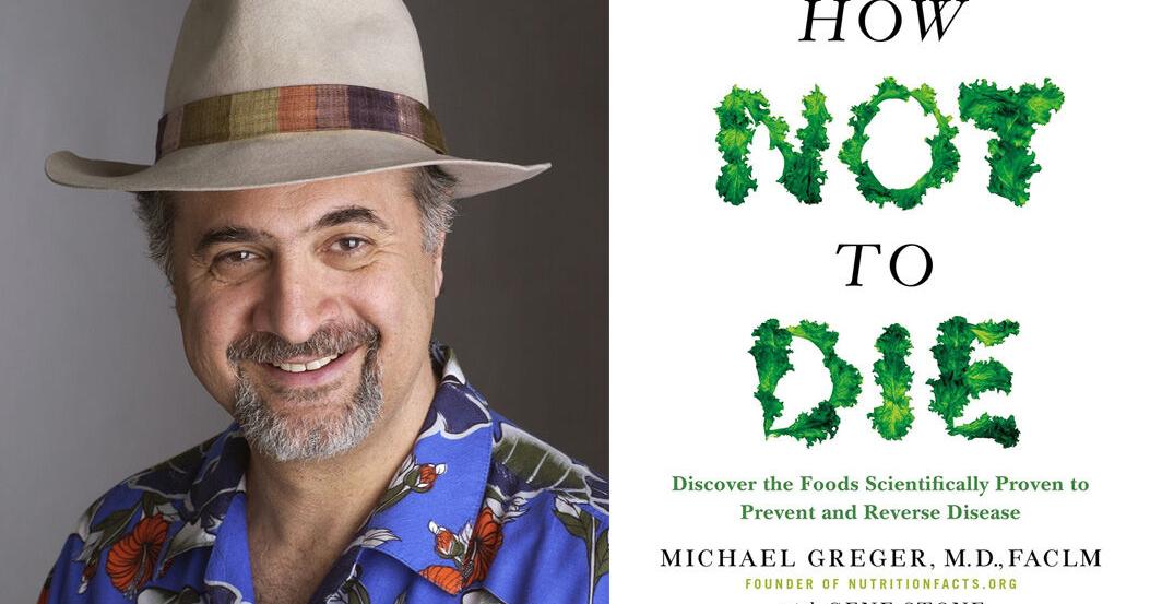 What Hal Marcus is reading: “How Not To Die” by Michael Greger, M.D ...
