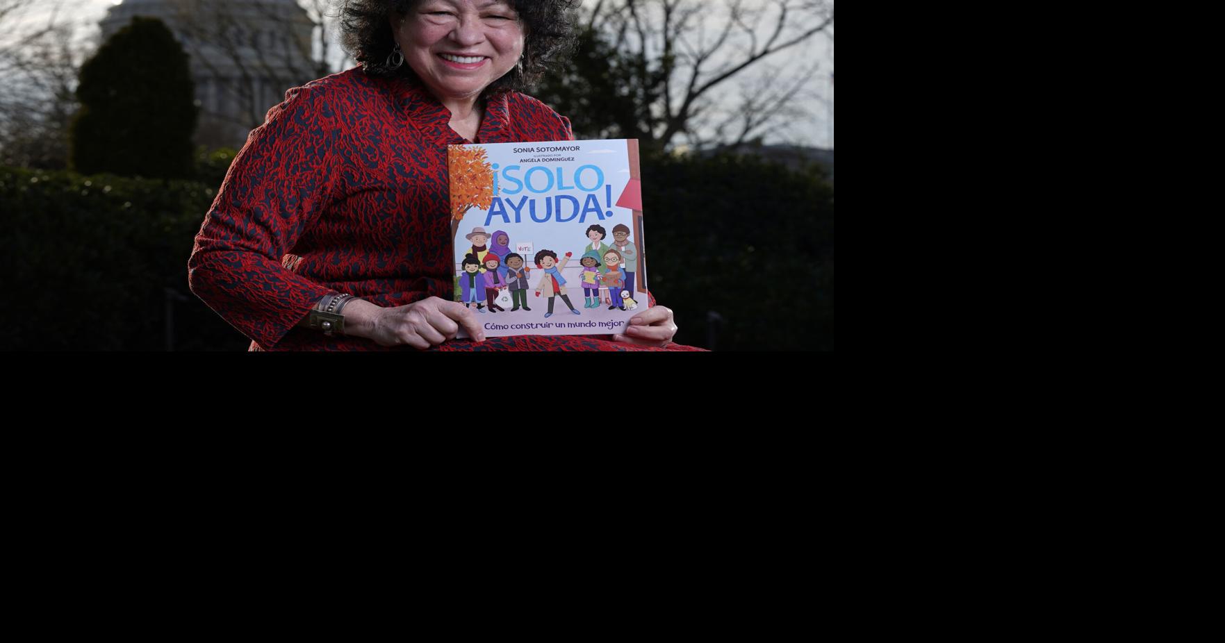 En su nuevo libro para niños, Sonia Sotomayor pregunta: "¿A quién has ...