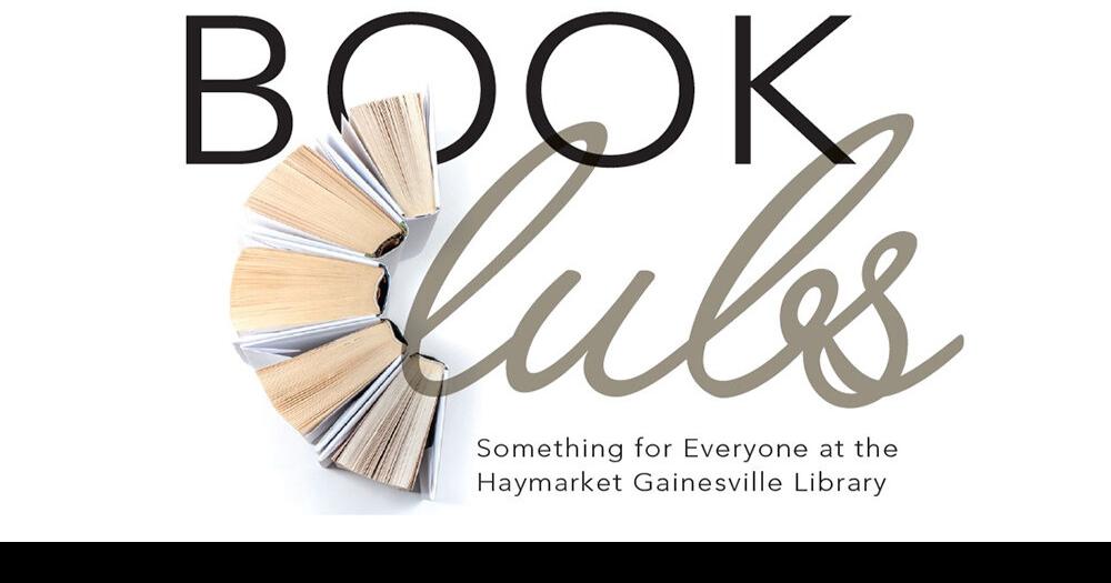 Book Clubs: Something for Everyone at the Haymarket Gainesville Library ...