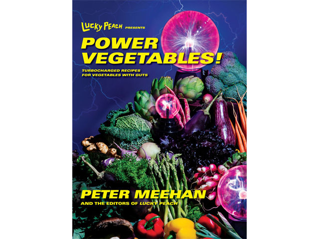 Lucky Peach's Power Vegetables! Makes Eating Your Vegetables Fun