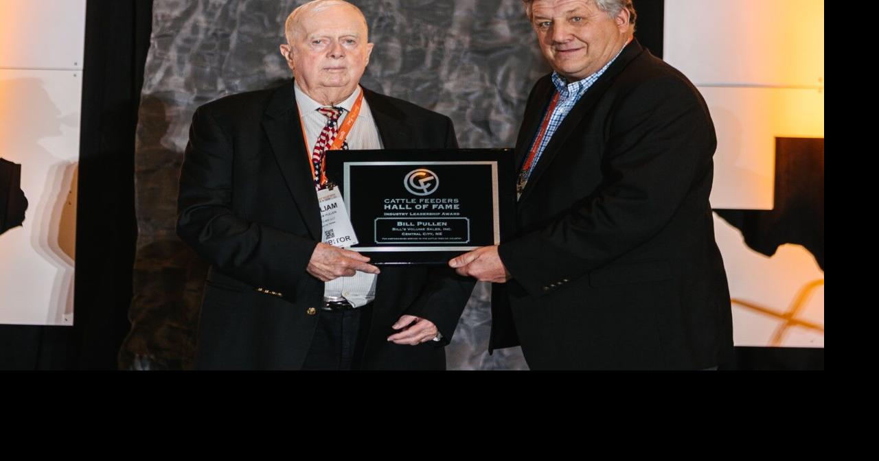 Bill Pullen Receives Leadership Award from Cattle Feeders Hall of Fame ...