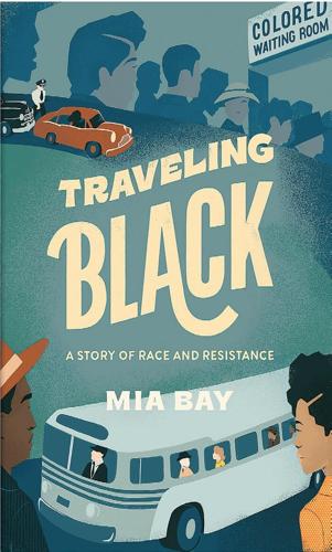 ‘Traveling Black’ captures experiences of Blacks during their journeys ...