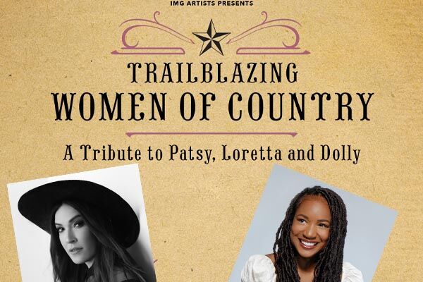 Trailblazing Women of Country: A Tribute to Patsy, Loretta and Dolly ...