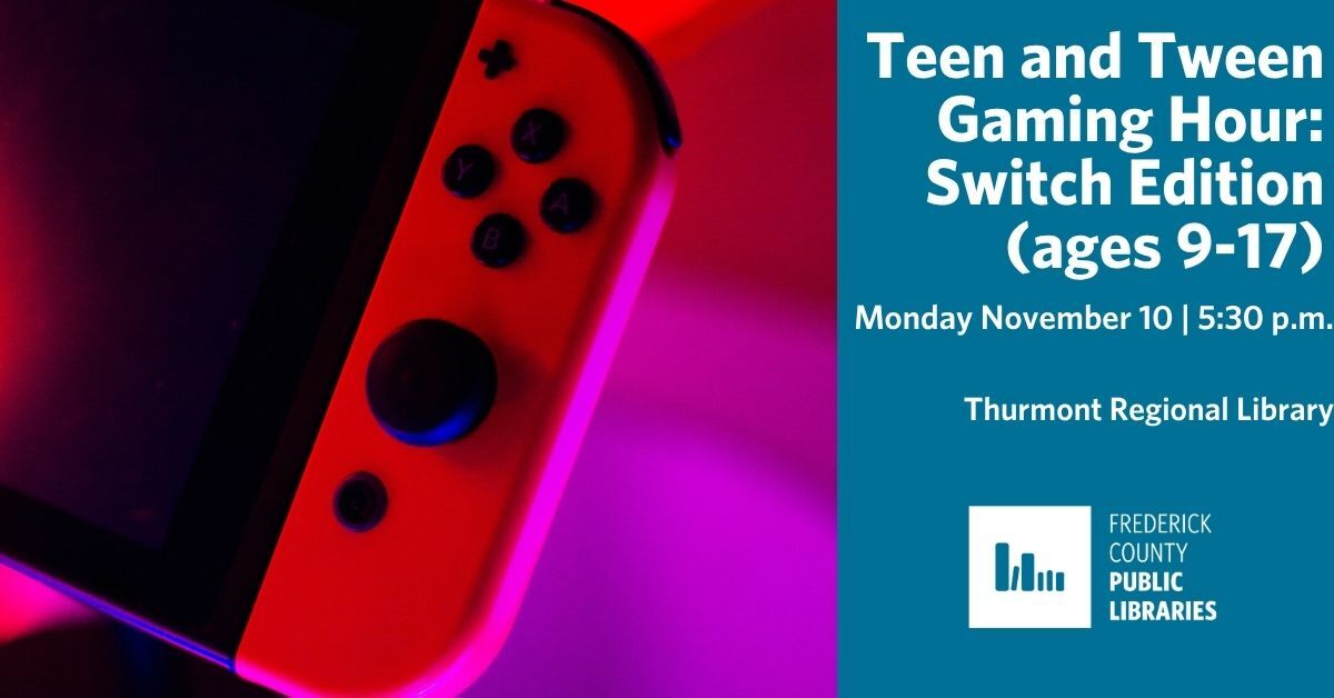 Teen & Tween Gaming Hour: Switch Edition (ages 9-17) | Family Fun ...