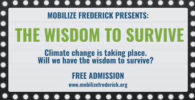 Mobilize Frederick Presents "The Wisdom to Survive" | Film | fredericknewspost.com