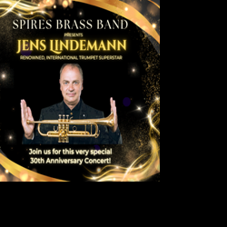 Spires Brass Band Special 30th Anniversary Concert | Music & performing ...