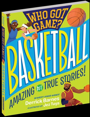 'Who Got Game? Basketball' a book any fan will want to jump on | Books ...
