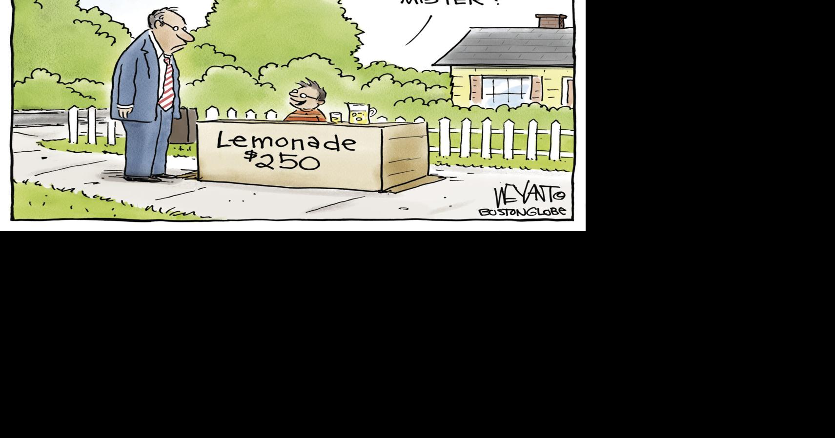 A $250 glass of lemonade | Political cartoons | gazettextra.com