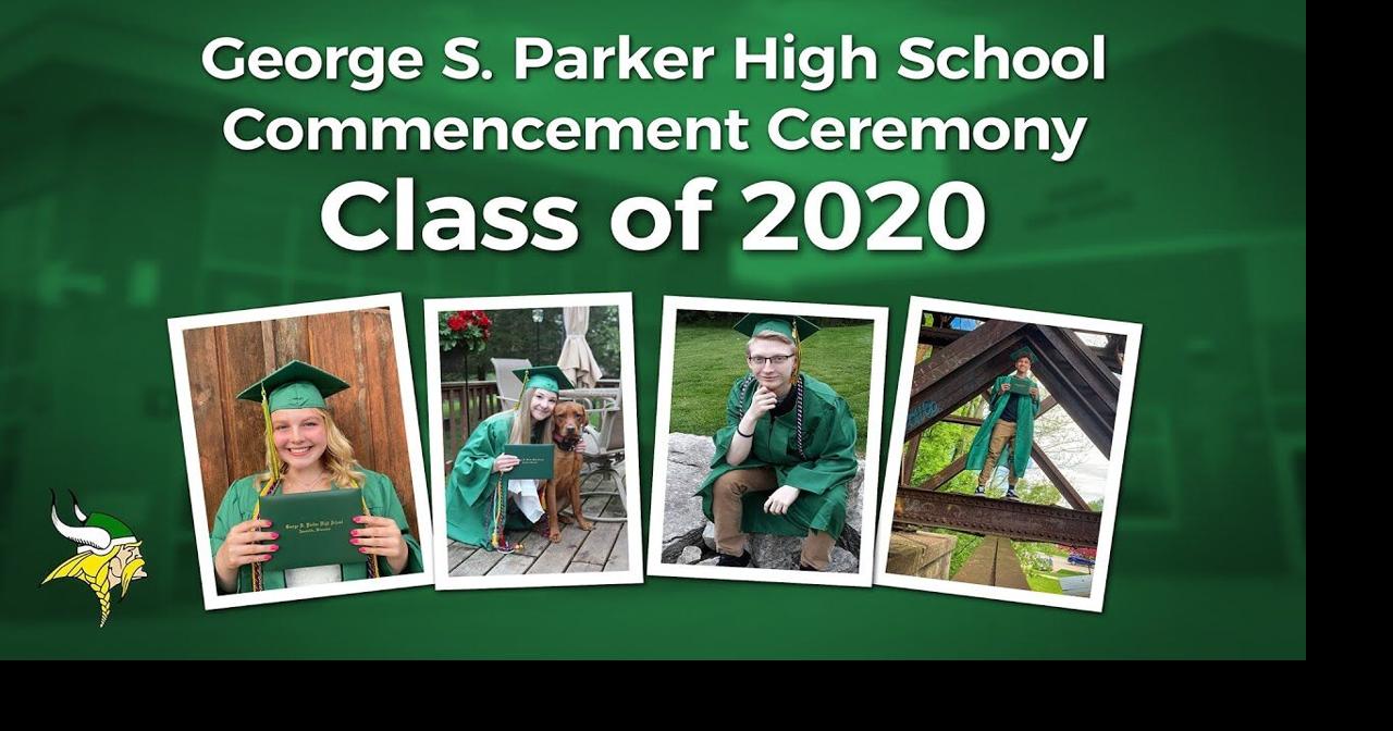 George S. Parker High School Virtual Graduation Ceremony -- Class of ...