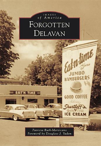 New book highlights "Forgotten Delavan" | Archives | gazettextra.com