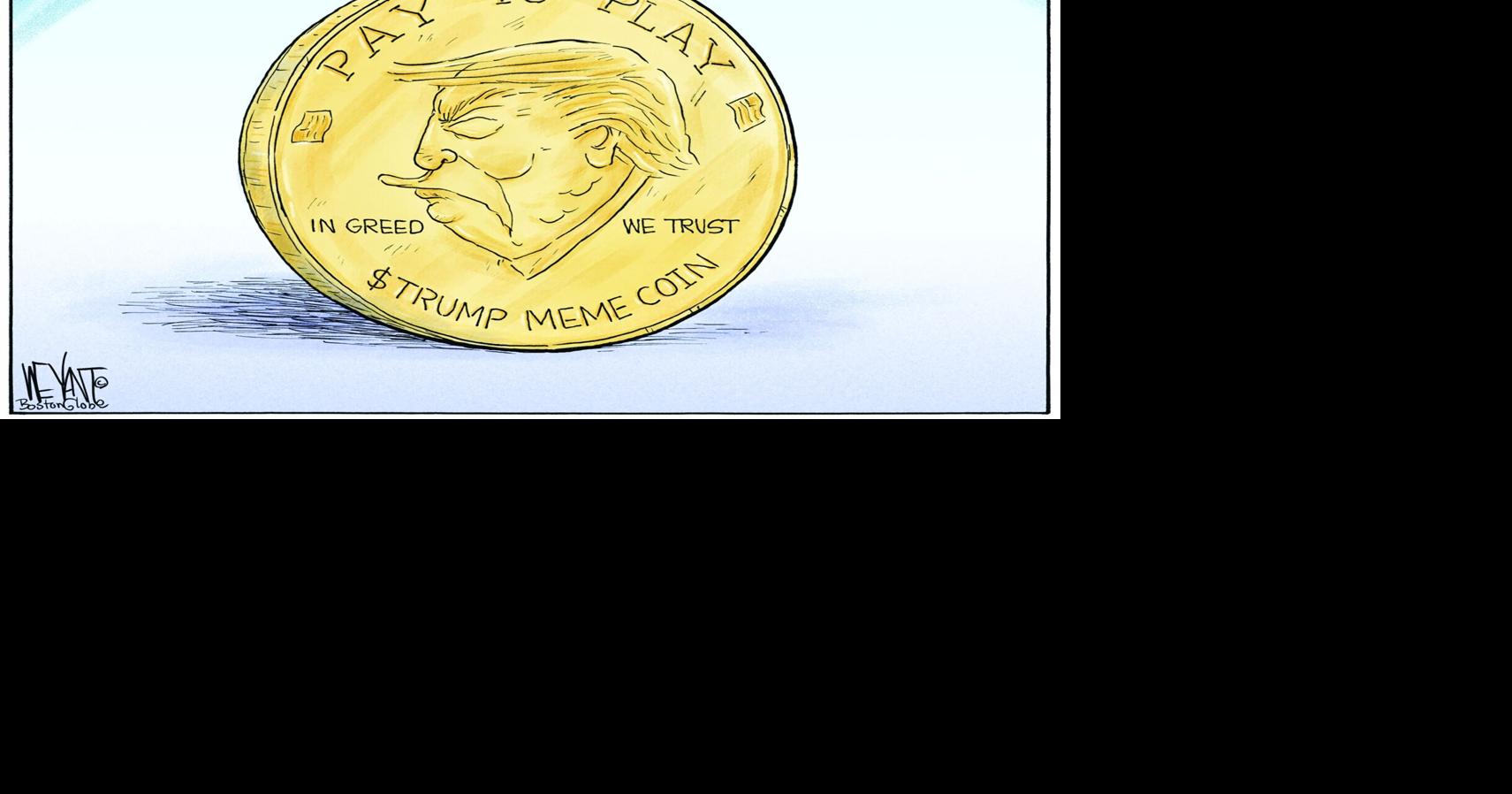Trump meme coin | Political cartoons | gazettextra.com