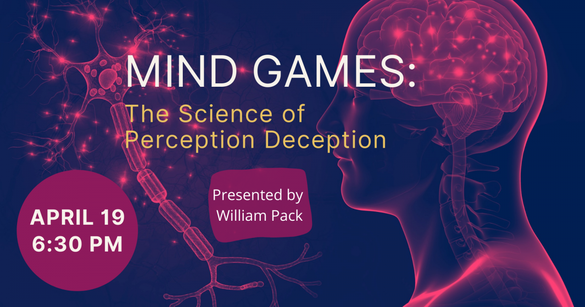 Mind Games: The Science of Perception Deception | Events | gmtoday.com