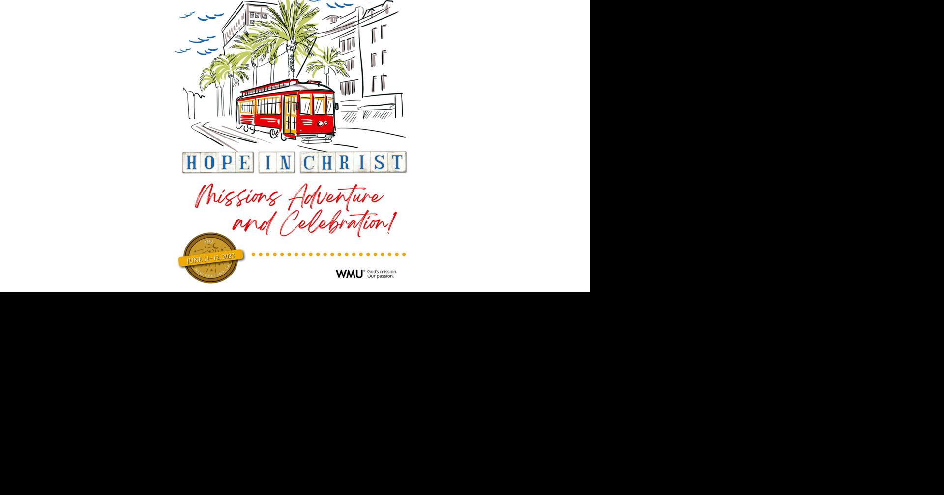 WMU Expands 2023 Missions Celebration in New Orleans | SBC News | gobnm.com