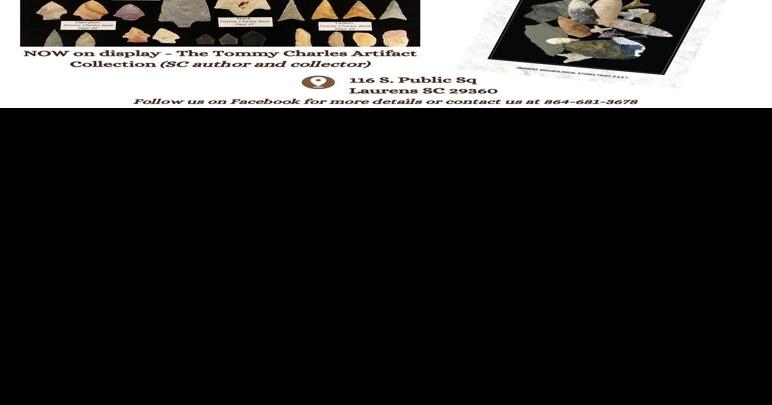 Laurens County Museum hosting Native American Artifact Identification ...