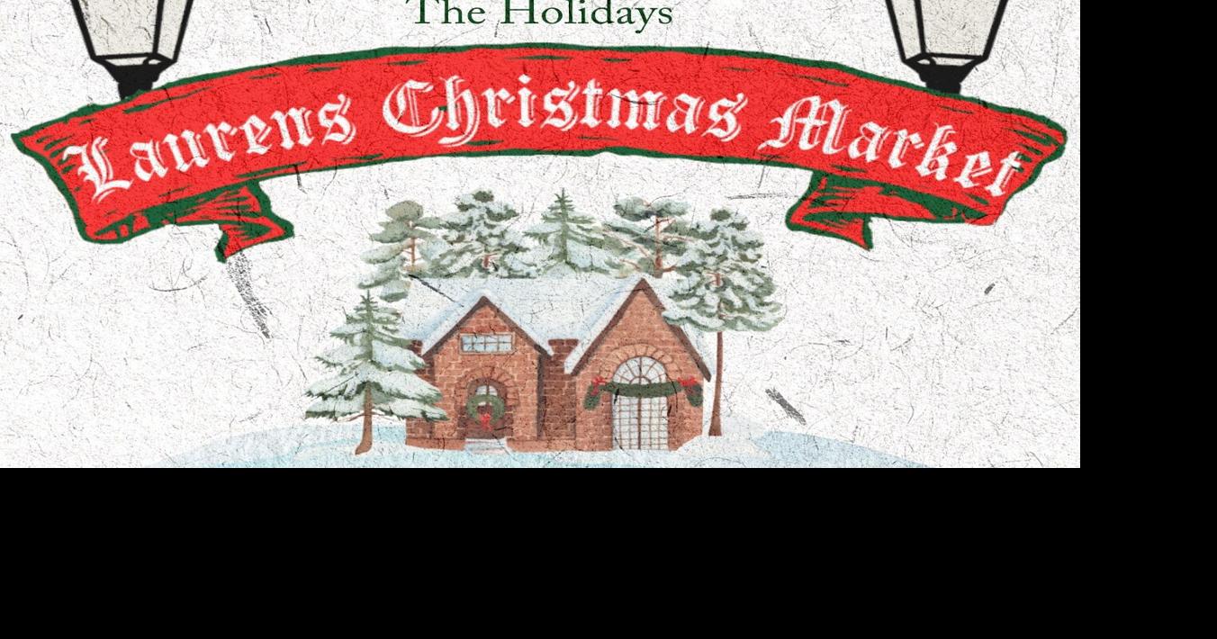 Laurens Christmas Market returns this weekend | News | golaurens.com