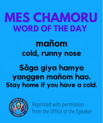 Mes CHamoru Word of the Day: Mañom | Lifestyle | guampdn.com