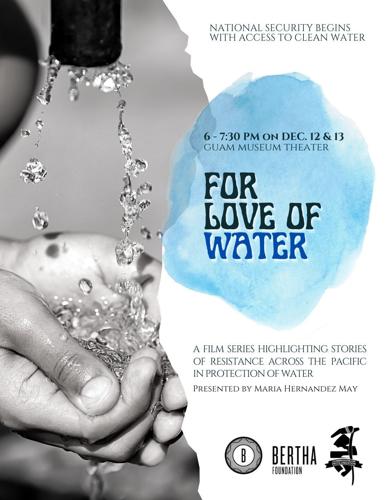 'For Love of Water': Film series on local water resources at Guam ...