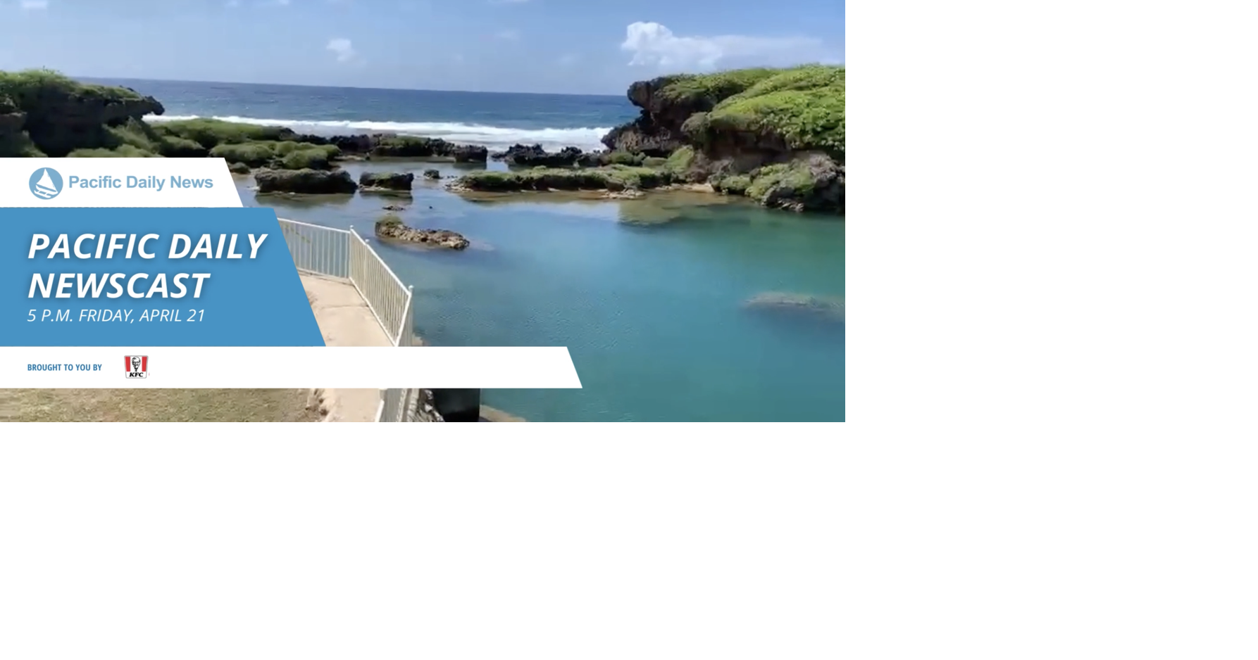 Pacific Daily Newscast 5 p.m. Friday, April 21 | News | guampdn.com