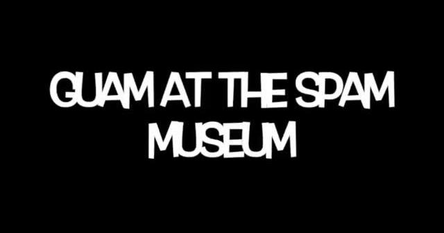 Visiting the Spam museum: The canned connection between Guam and ...