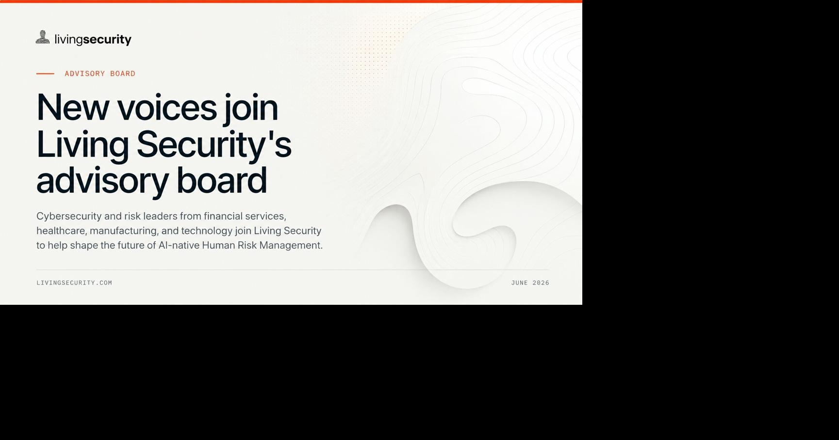 Living Security Expands Advisory Board to Shape the Future of Human ...