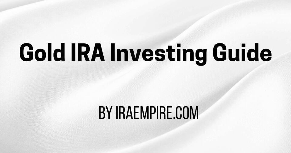 Gold IRA Investing Guide Released: FAQs, Rules, Steps and Expert ...