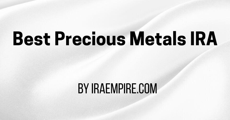 Best Precious Metals IRA Companies 2026: Top Gold and Silver IRA ...