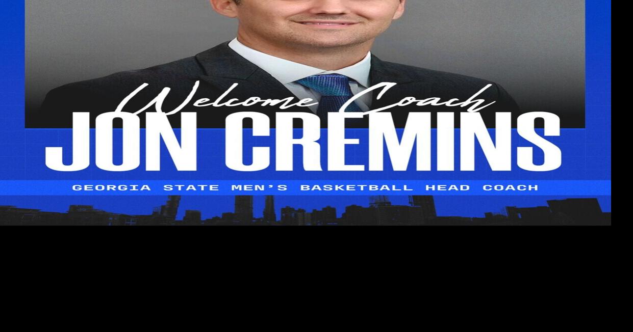 Familiar name: Georgia State picks Jon Cremins as head men's basketball ...