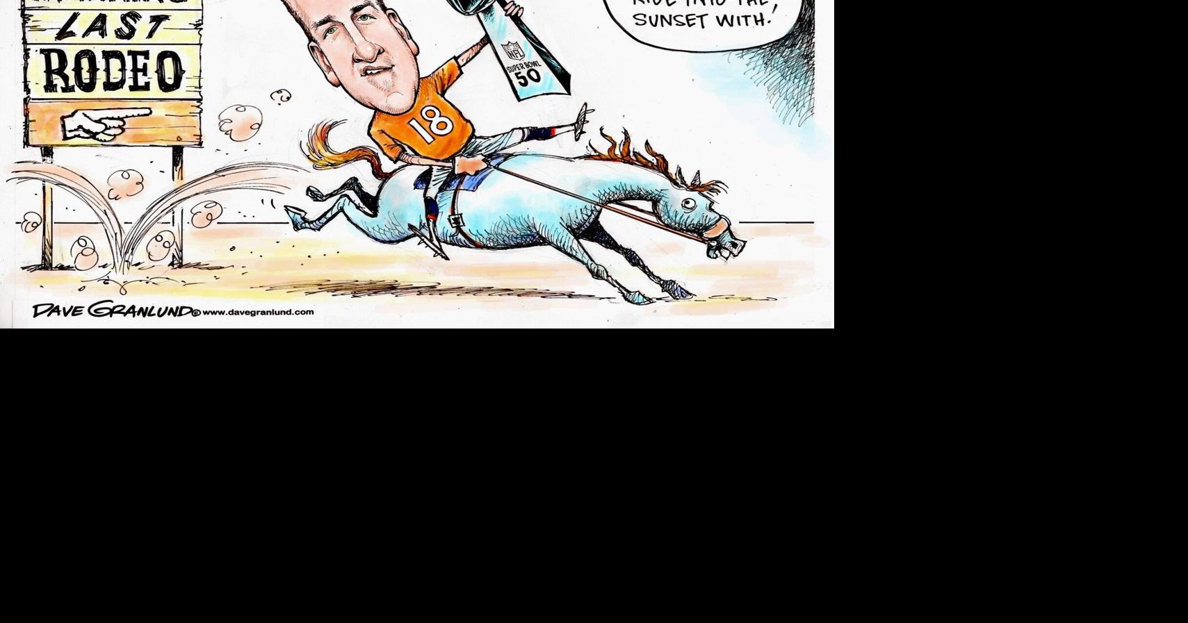 Granlund cartoon: Peyton Manning s last rodeo | Article | hannibal.net