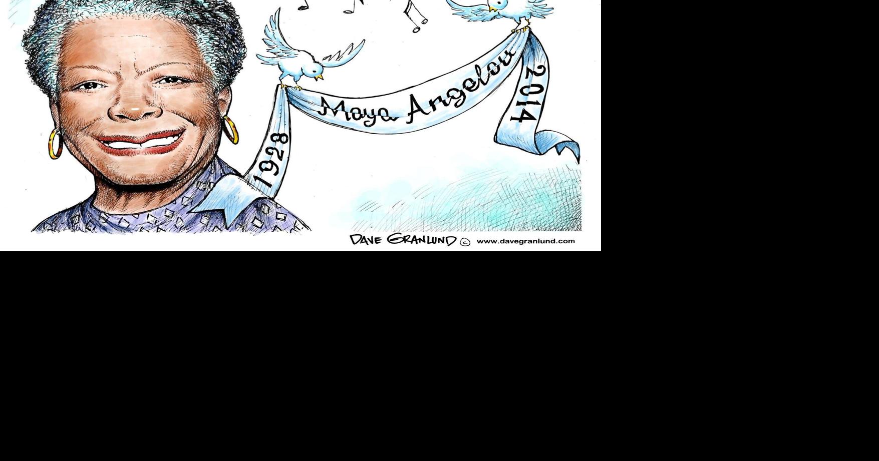 Granlund cartoon: Maya Angelou tribute | Article | hannibal.net