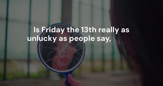 Five Facts About Friday the 13th