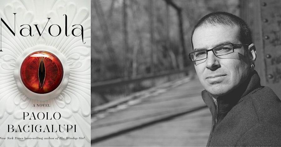 Paolo Bacigalupi’s Navola – An Offer You Can’t Refuse | Spotlight ...