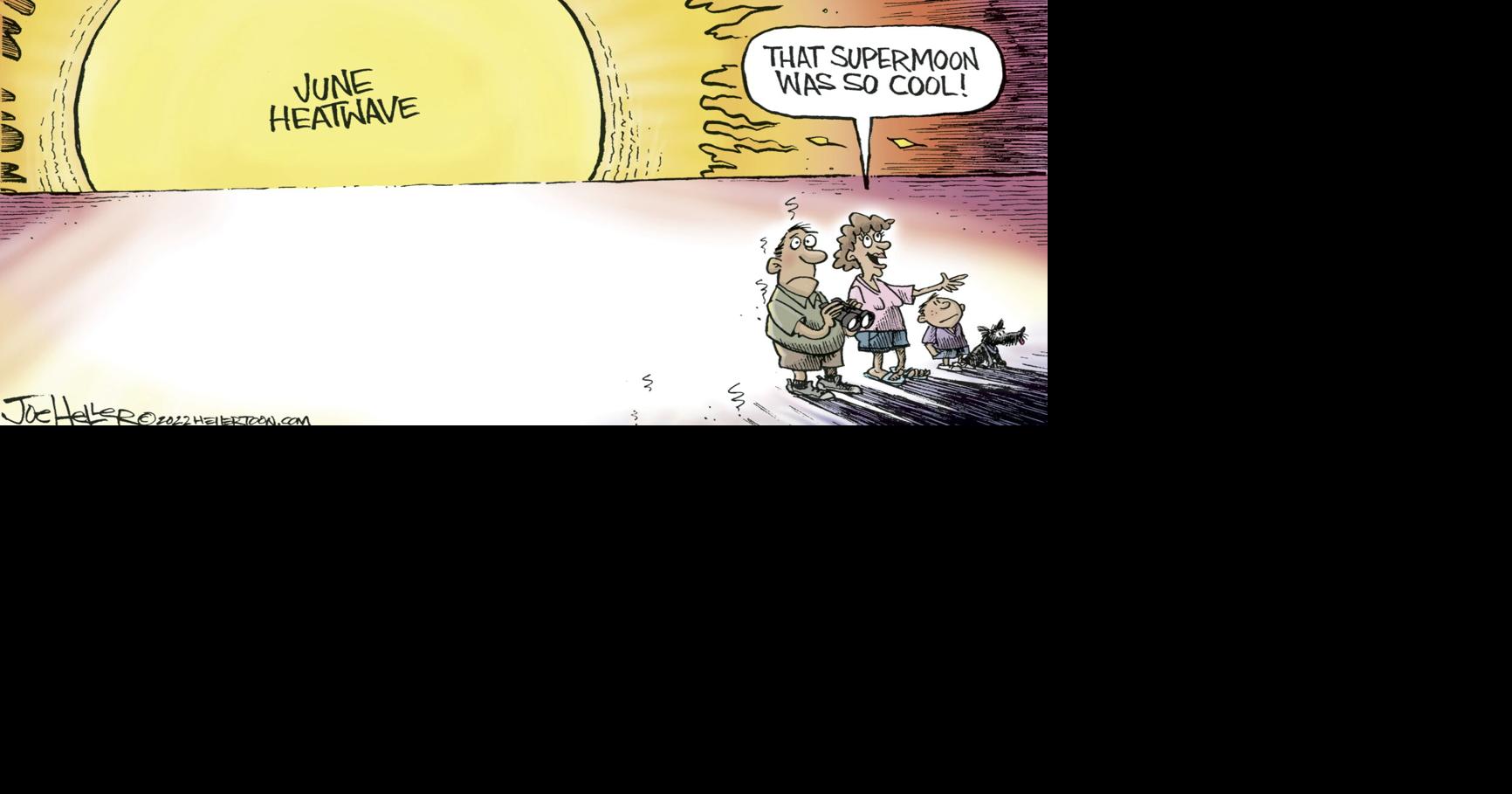 Cartoon: Supermoon Heatwave | Opinion | hngnews.com
