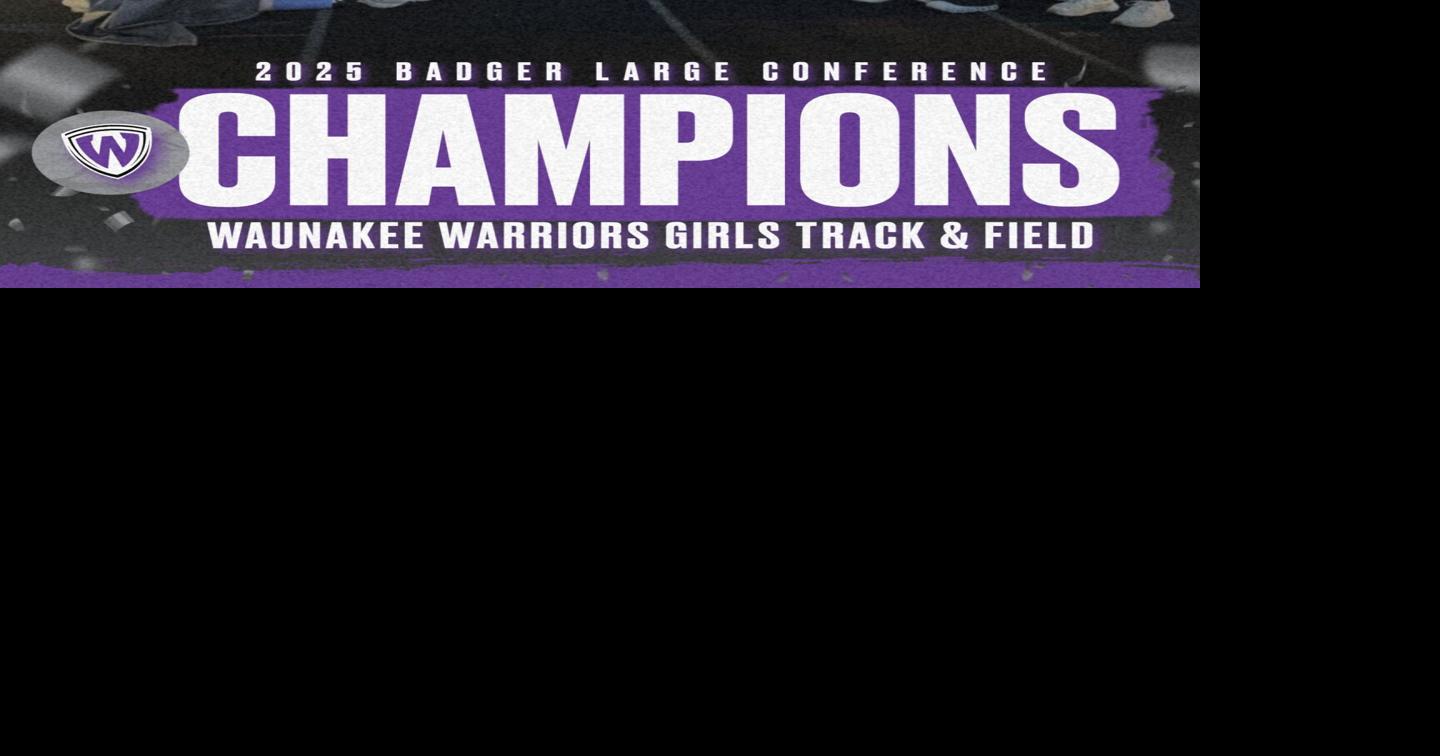 Track and Field: Warrior girls win Badger Large Conference Championship ...