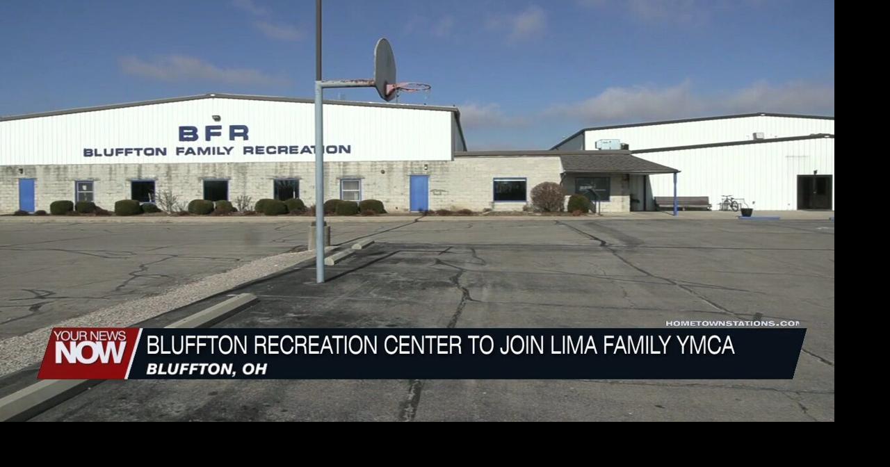 Lima Family YMCA and Bluffton Family Recreation Center to combine into ...