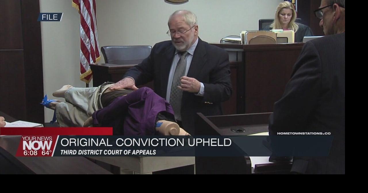 Third District Court of Appeals rules to uphold original conviction of ...