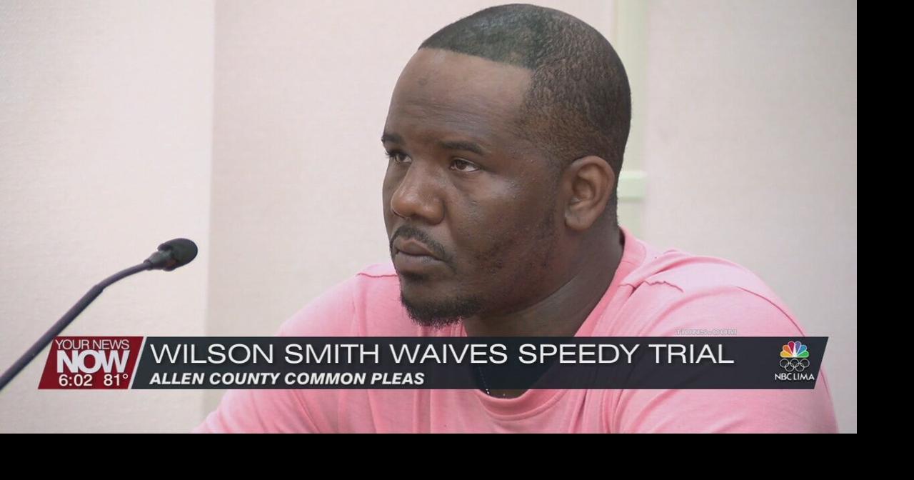 Wilson Smith waives right for speedy trial | News | hometownstations.com