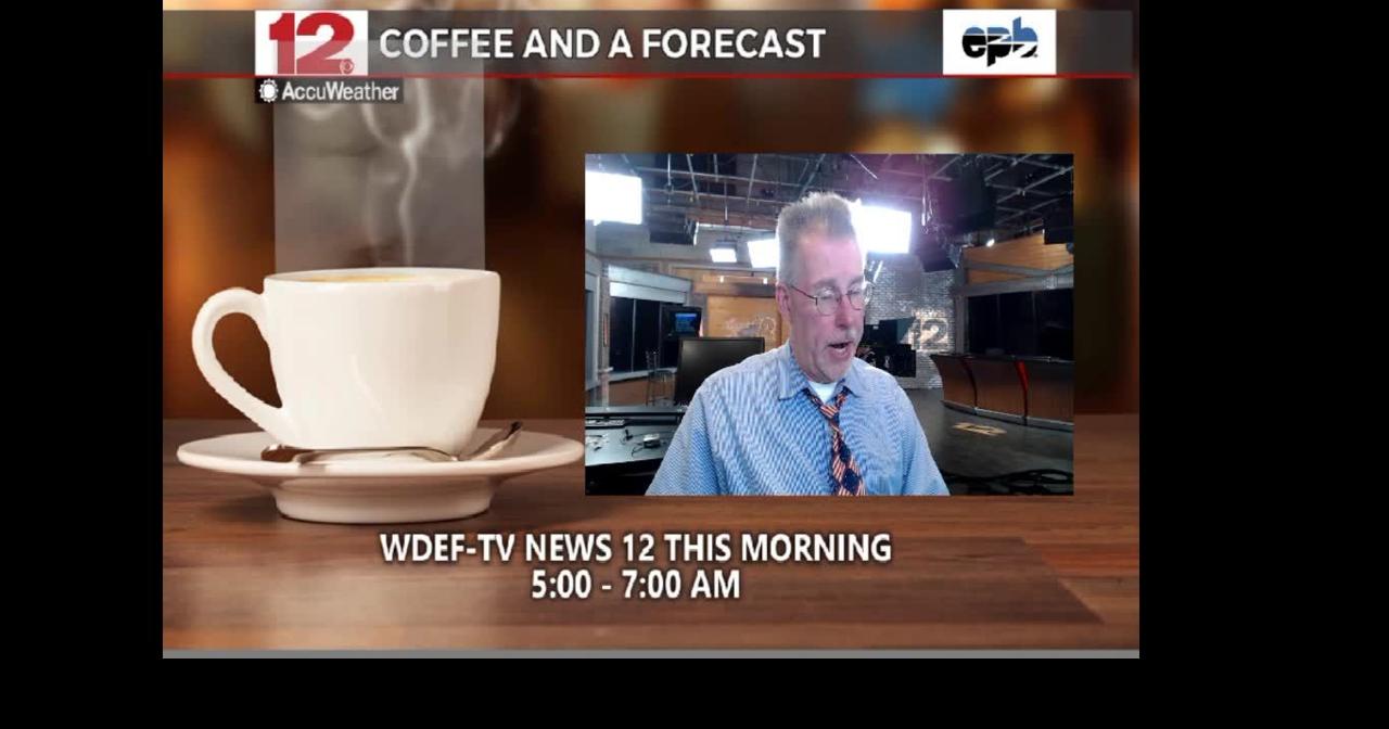 WDEF-TV NEWS 12 TUESDAY MORNING FORECAST | Ott | hub.wdef.com