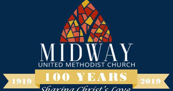 Communities of Faith: Midway United Methodist Church celebrates 100 ...
