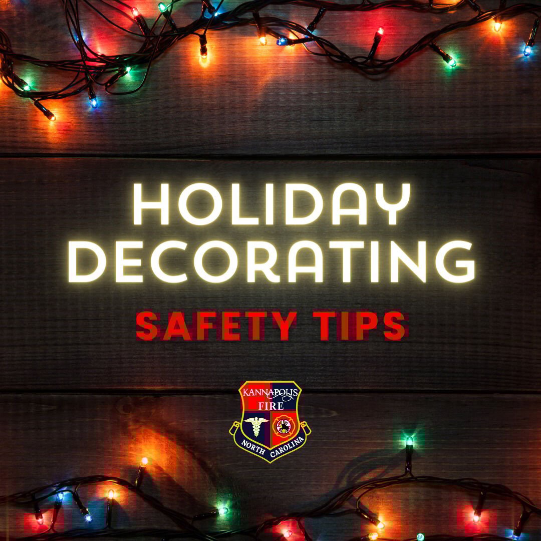 Kannapolis Fire: Safety first when decorating for the holidays