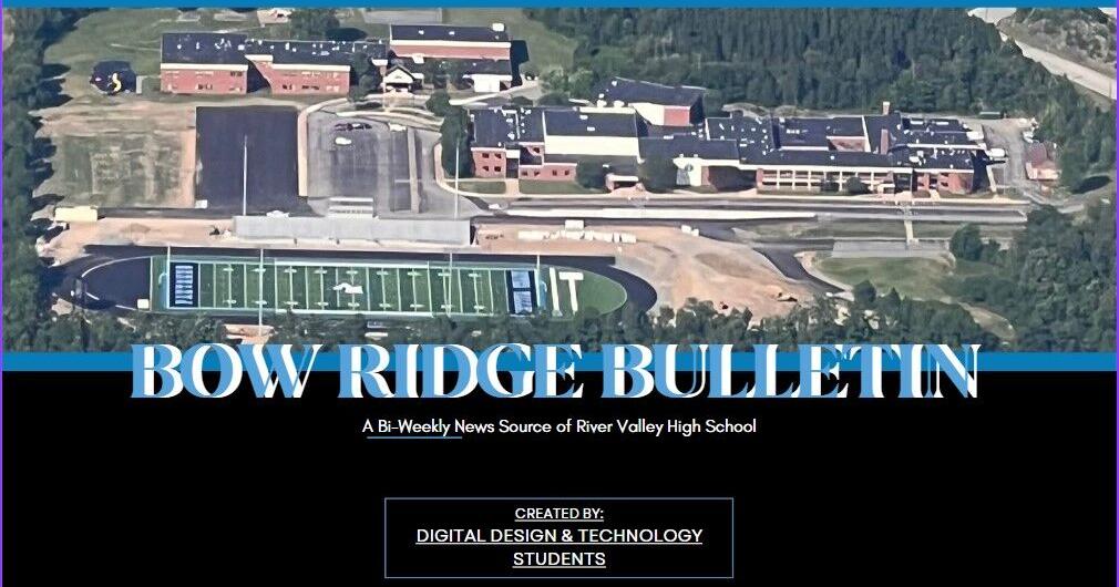 River Valley: Bow Ridge Bulletin keeps students, parents up to date ...