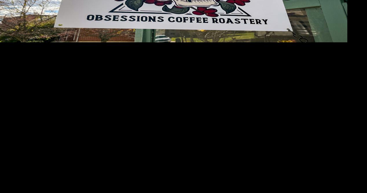 Obsessions Coffee Roastery upgrades to brick and mortar location | News ...