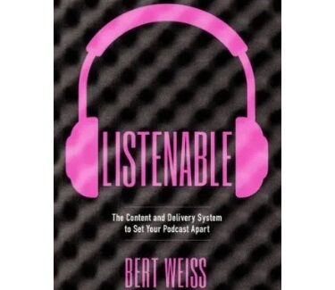 How To Make A Stand-out Podcast? Bert Weiss Wrote A Book About It ...
