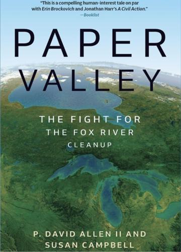 'Paper Valley' documents PCB cleanup of Fox River, Green Bay | Latest ...