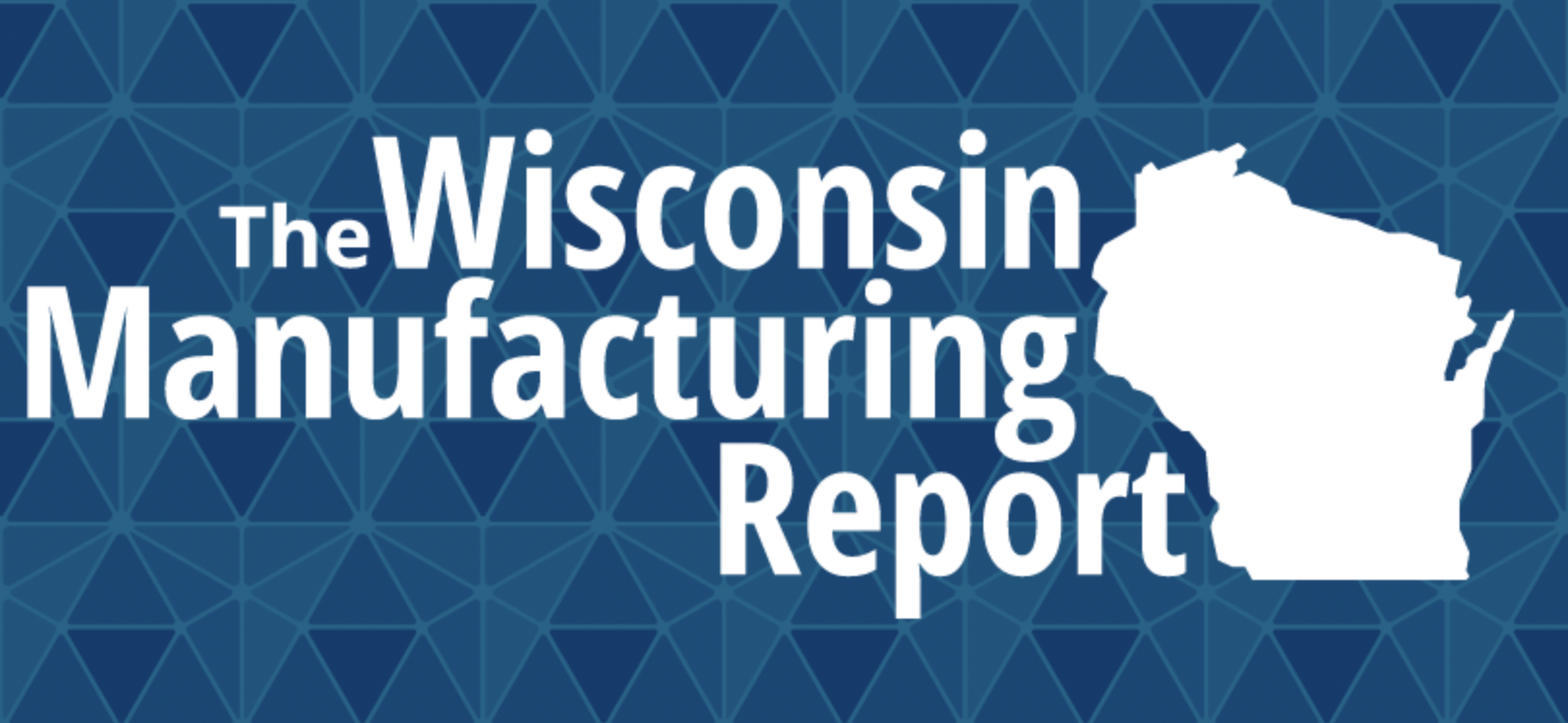 Wisconsin Manufacturing Report released | Latest News ...